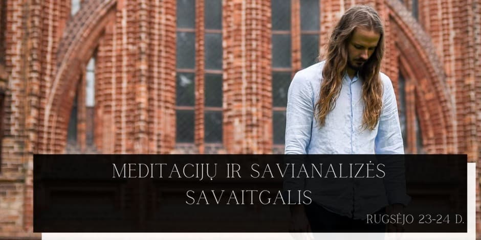 Meditacijos ir savianalizės savaitgalis | tickets.paysera.com