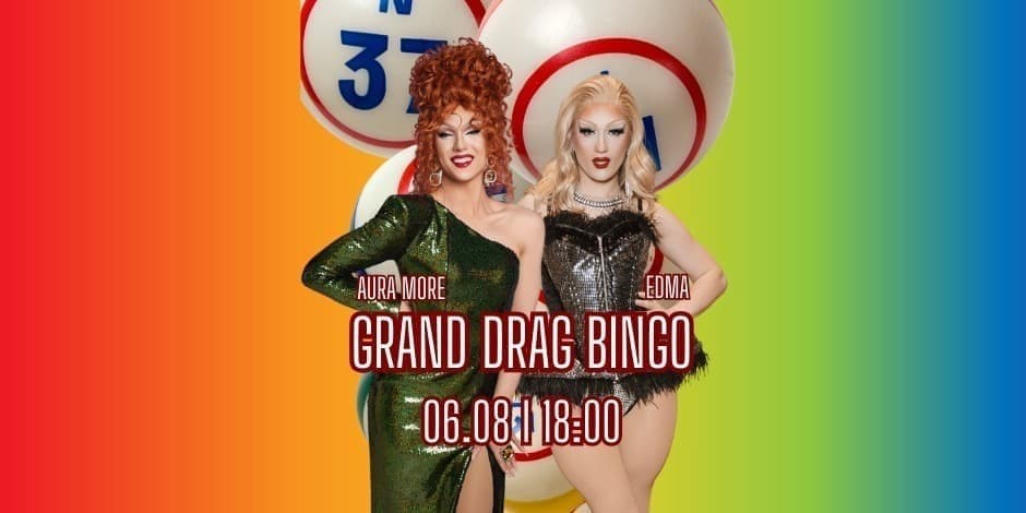 GRAND DRAG BINGO: EDMA IR AURA MORE | tickets.paysera.com
