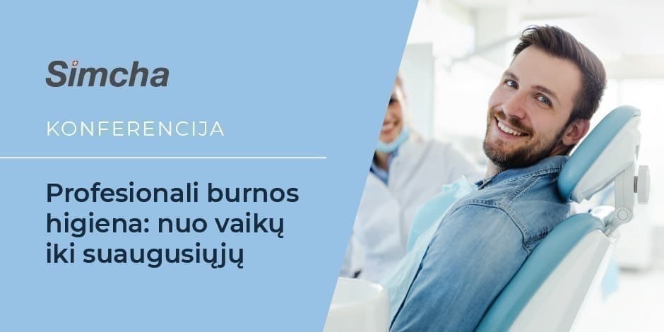 Konferencija „Profesionali burnos higiena: nuo vaikų iki suaugusiųjų ...