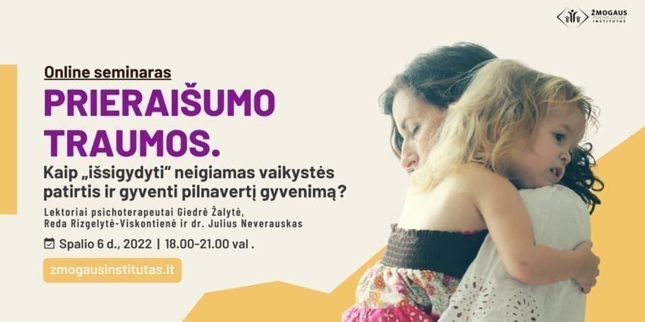 PRIERAIŠUMO TRAUMOS. Kaip „išsigydyti“ neigiamas vaikystės patirtis ir ...