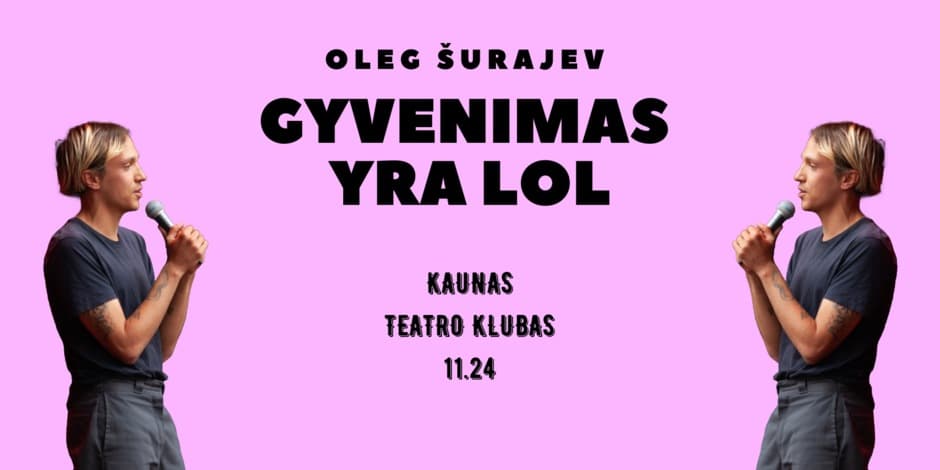 OLEG SURAJEV STAND-UP // "GYVENIMAS YRA LOL" // 11.24 KAUNAS | tickets.paysera.com
