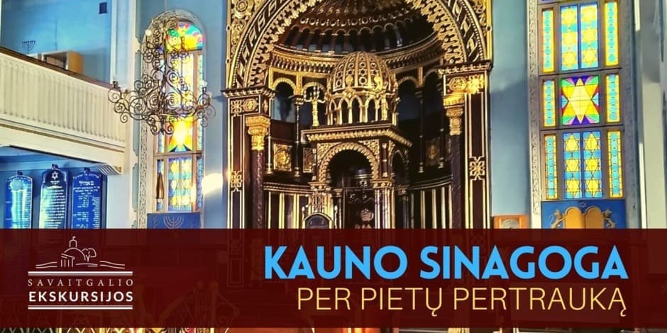 Kauno Sinagoga per pietų pertrauka: ekskursija Kaune | tickets.paysera.com