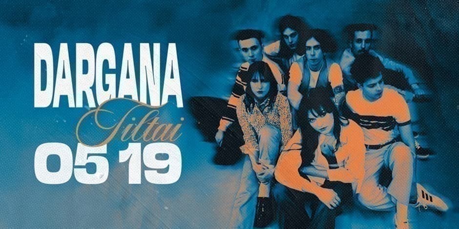 dargana | albumo „Tiltai“ pristatymo koncertas | TAMSTA | tickets ...