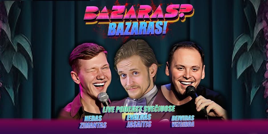 Live tinklalaidė “Bazaras? Bazaras” | tickets.paysera.com
