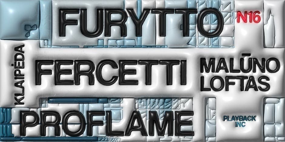 FURYTTO x FERCETTI x PROFLAME | Klaipėda Malūno Loftas | tickets ...